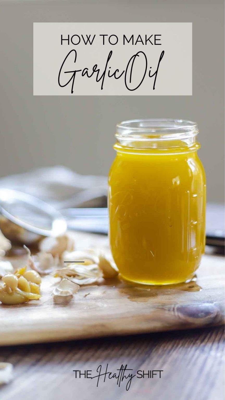 How To Make Garlic Oil - The Healthy Shift