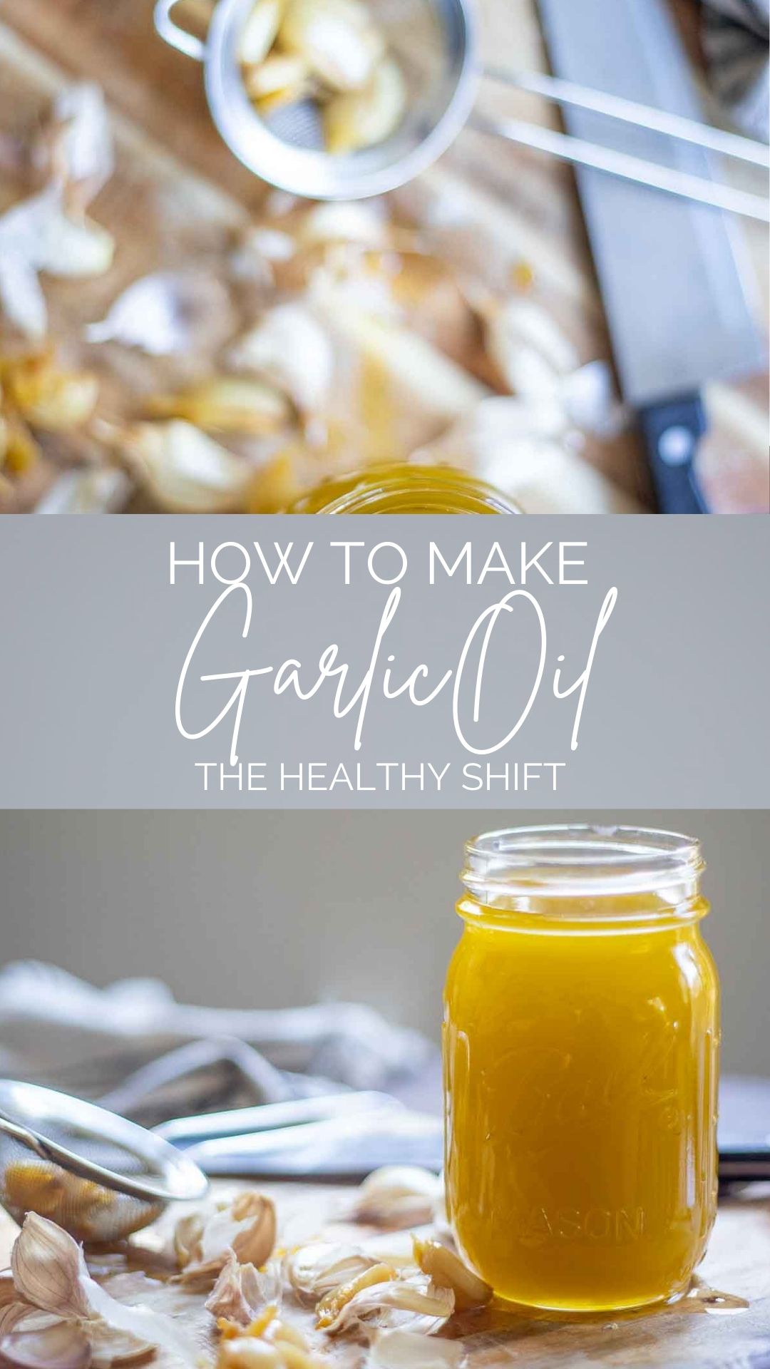 How To Make Garlic Oil - The Healthy Shift