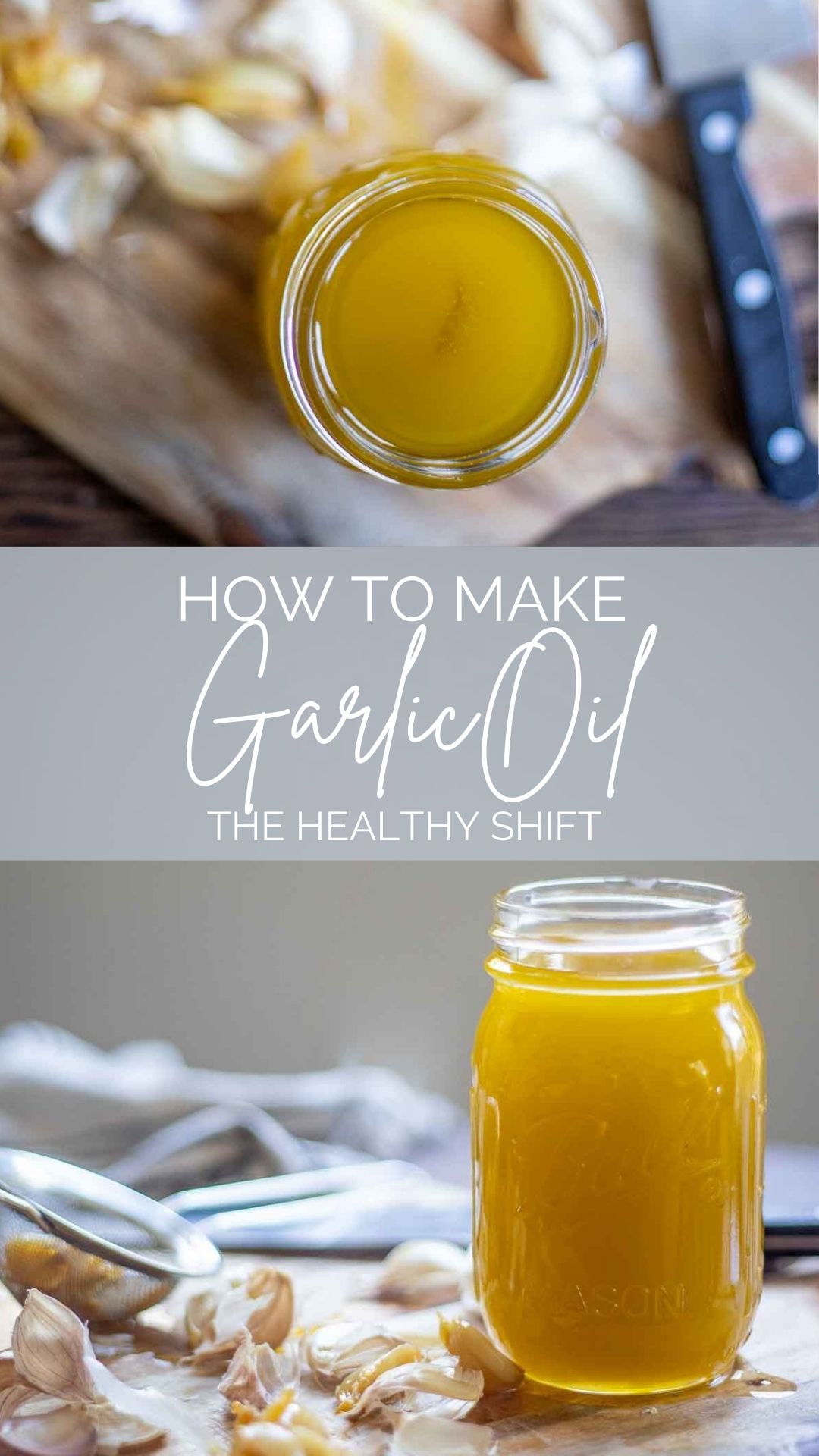 How To Make Garlic Oil - The Healthy Shift