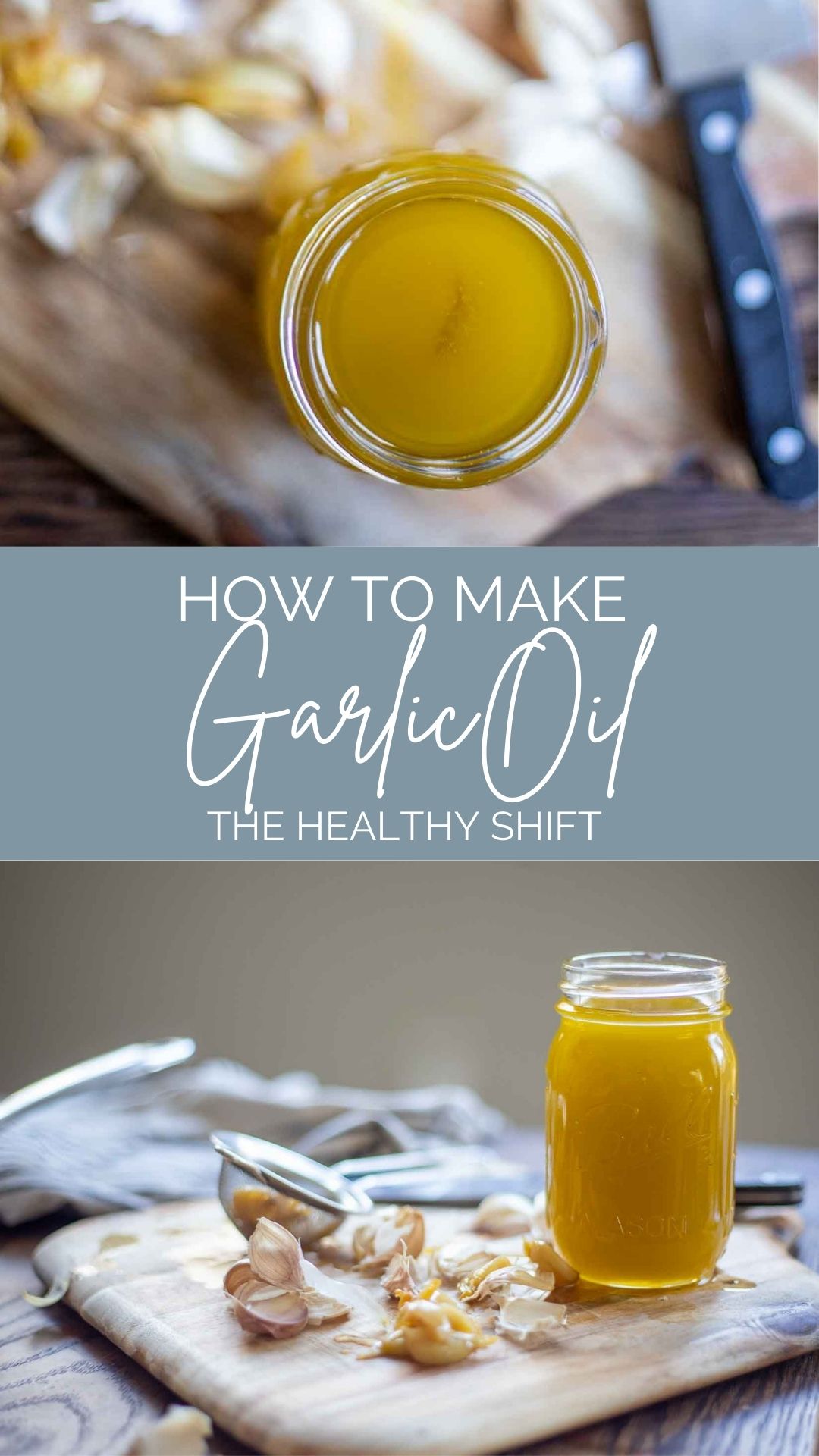 How To Make Garlic Oil - The Healthy Shift