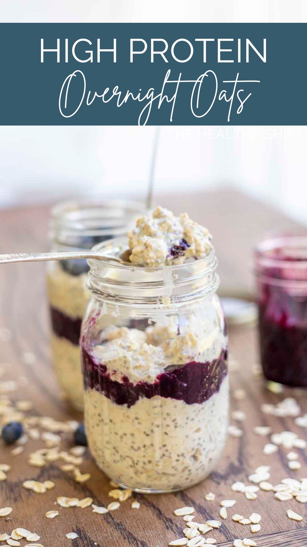 High Protein Overnight Oats - The Healthy Shift