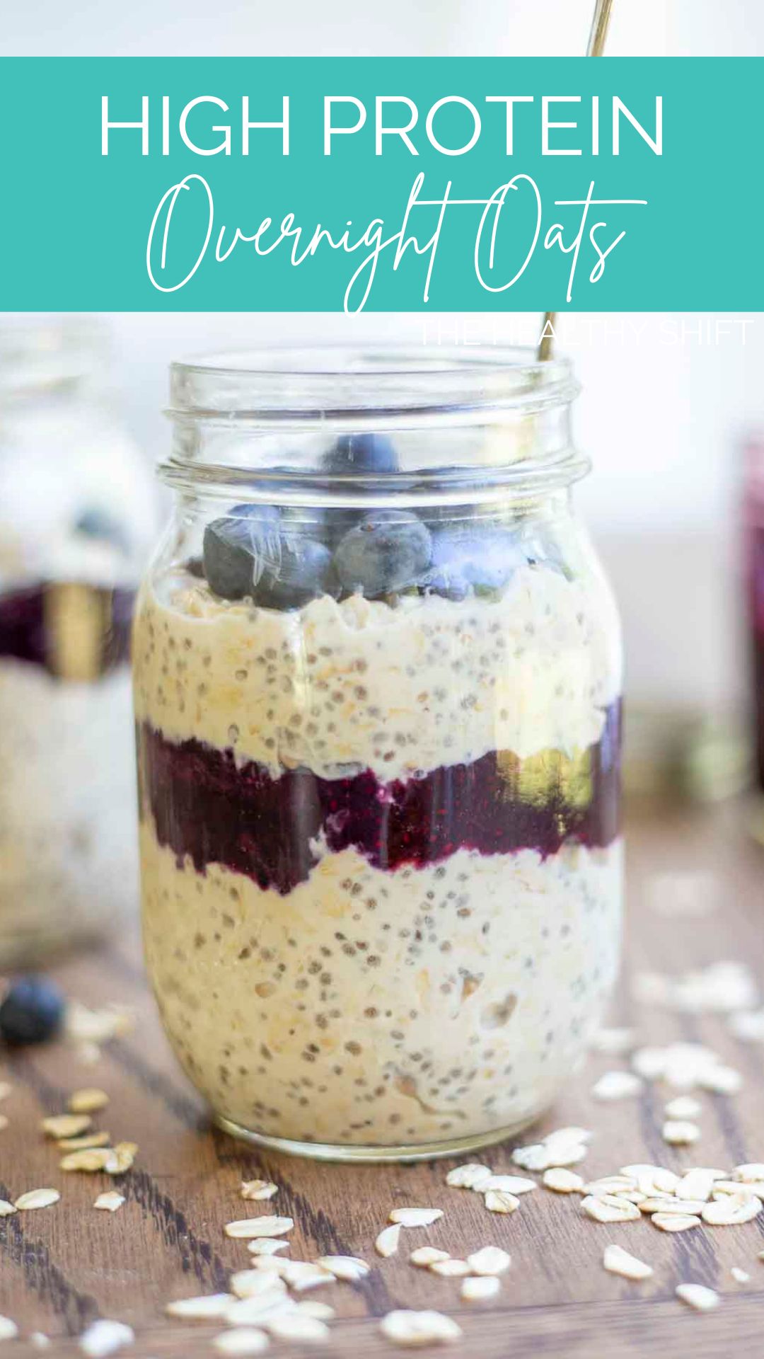 High Protein Overnight Oats - The Healthy Shift